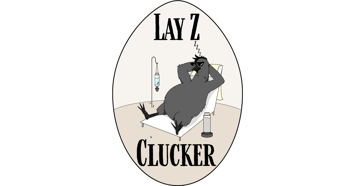 LayZ Clucker